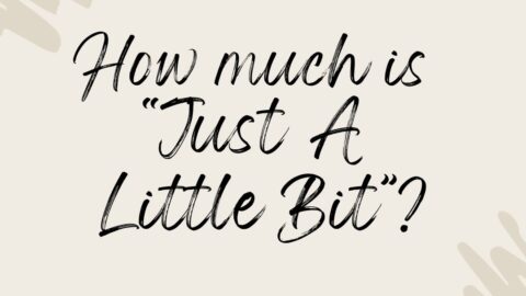 At What Point is "Just a Little Bit" Not Little Anymore? - Naturally ...